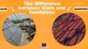 The Difference Between Slate and Sandstone - Hamed-Geo