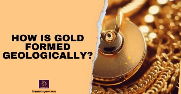 How Is Gold Formed Geologically - Hamed-Geo How Is Gold Formed Geologically - Hamed-Geo